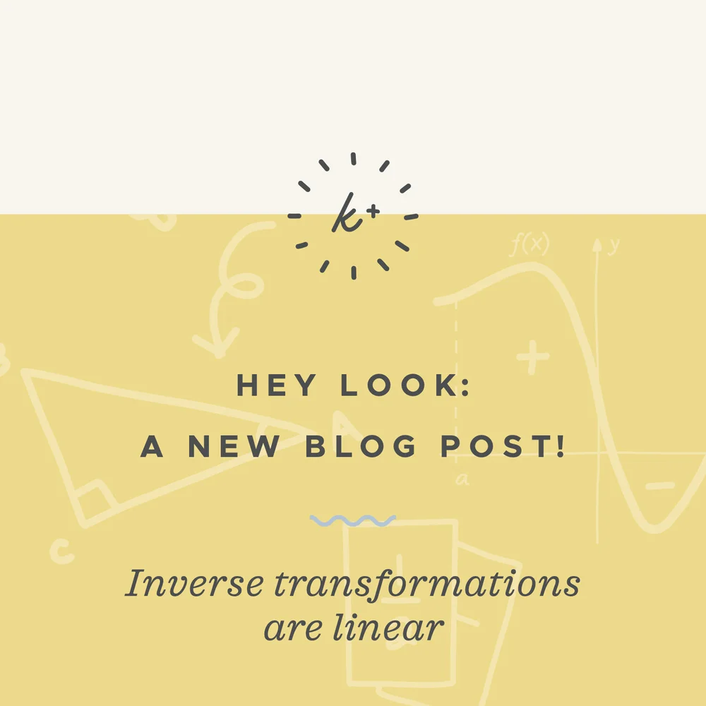 Inverse transformations are linear — Krista King Math | Online math help