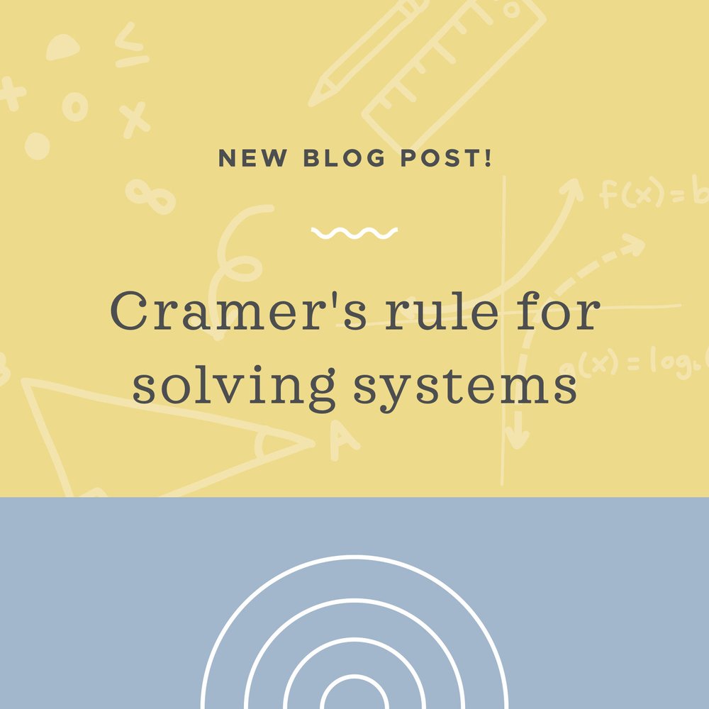 Cramer's rule for solving systems — Krista King Math | Online math help