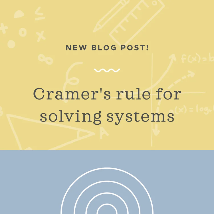 Cramer's rule for solving systems — Krista King Math | Online math help