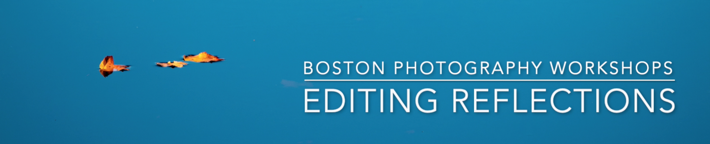Boston Photography Workshops-News-Video: Editing Reflections