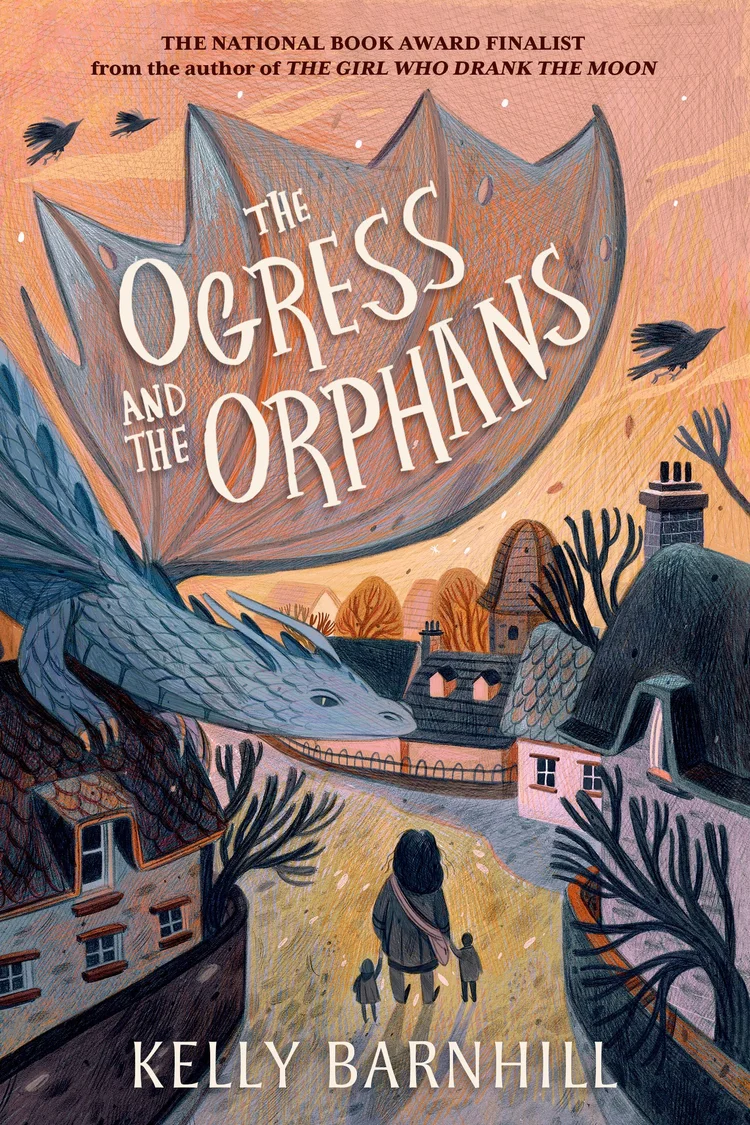 The Ogress and the Orphans by Kelly Barnhill — California Young Reader ...