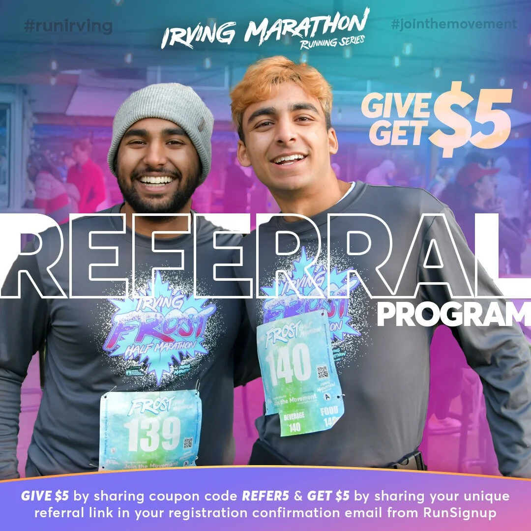 Referral Program | Irving Marathon Running Series, Marathon, Half ...