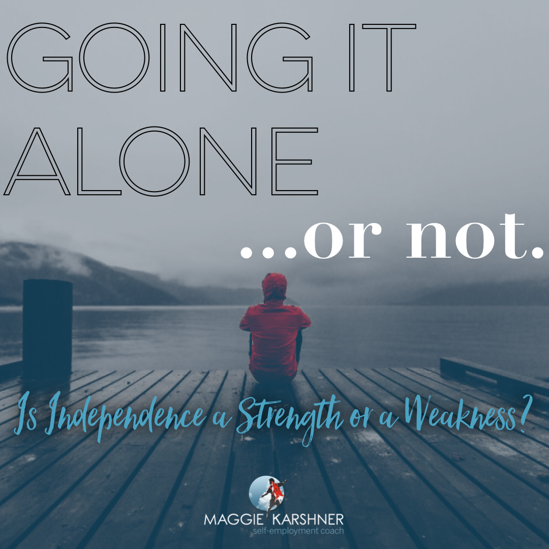 Going it Alone... or not. - Is Independence a Strength or a Weakness ...