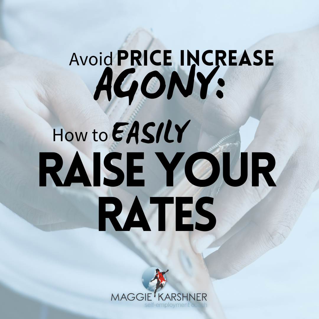 Avoid Price Increase Agony: How to Easily Raise Your Rates — Maggie ...