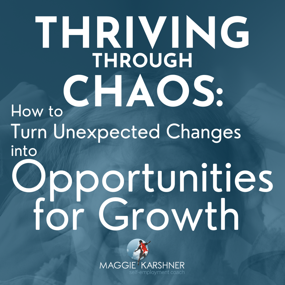 Thriving Through Chaos: How to Turn Unexpected Changes into ...
