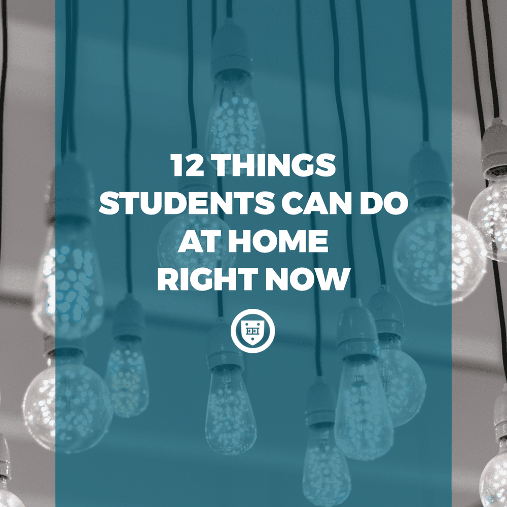 12 Things Students Can Do At Home Right Now — Elite Educational Institute
