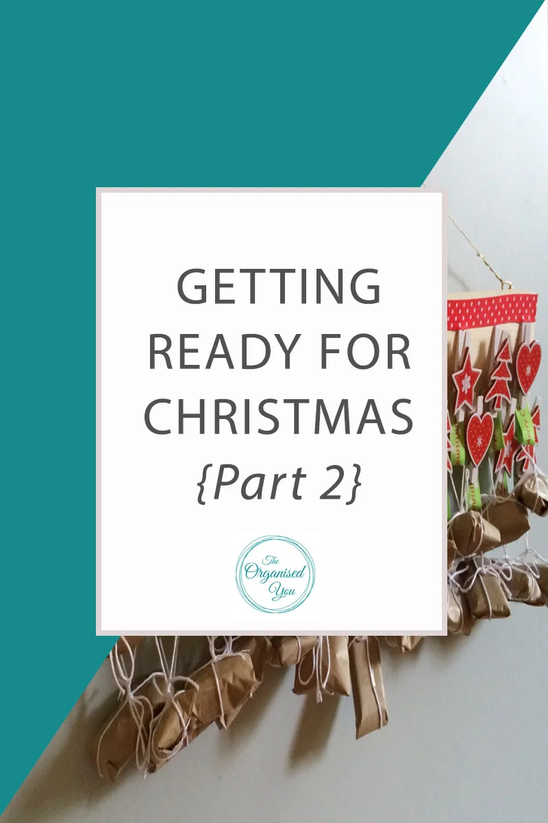 Getting ready for Christmas - part 2-Blog | Home Organisation-The ...