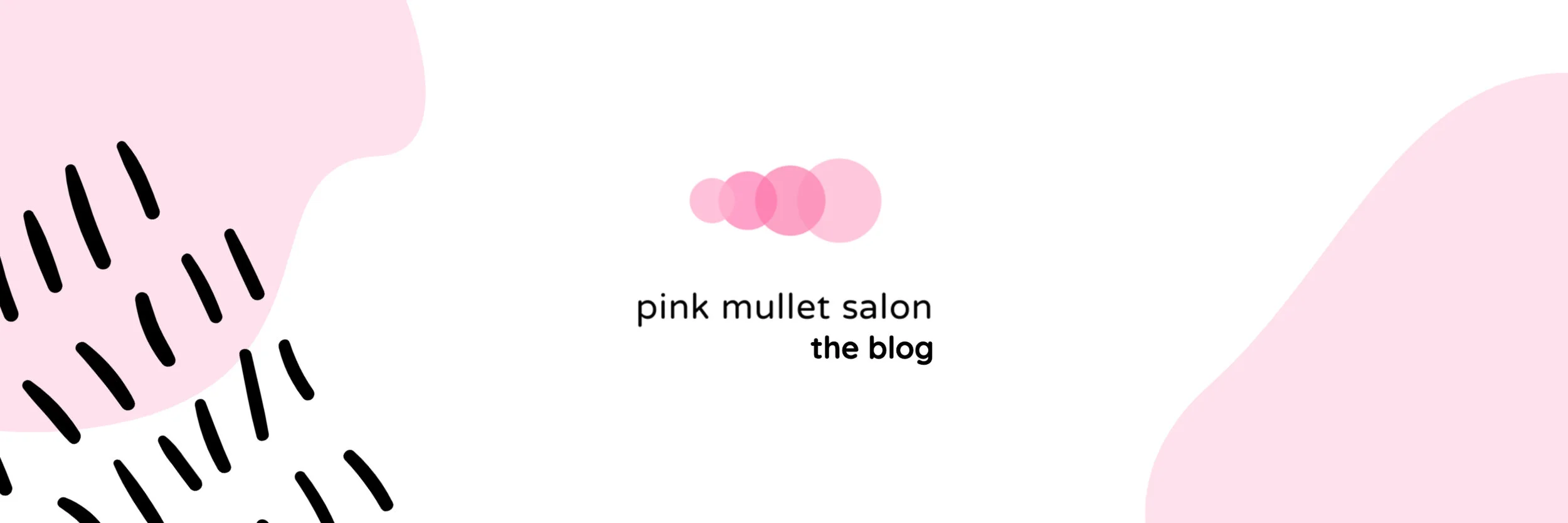 Pink Mullet Salon, The Blog! — PINK MULLET SALON