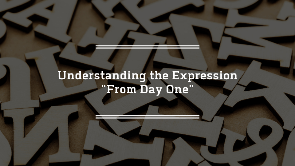 「From Day One」ってどういう意味？【日常英会話・ビジネス英会話】 — 初心者が確実に伸びる 福岡市中央区のウィンザー英会話 薬院校