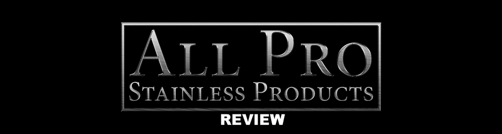 Review: All Pro Stainless Products - Premier Outdoor Living & Design ...