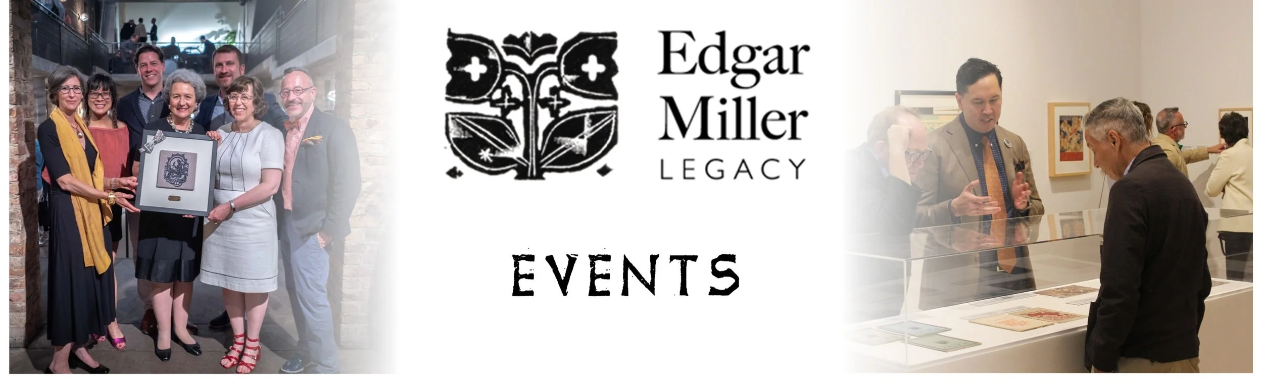 Events — Edgar Miller Legacy