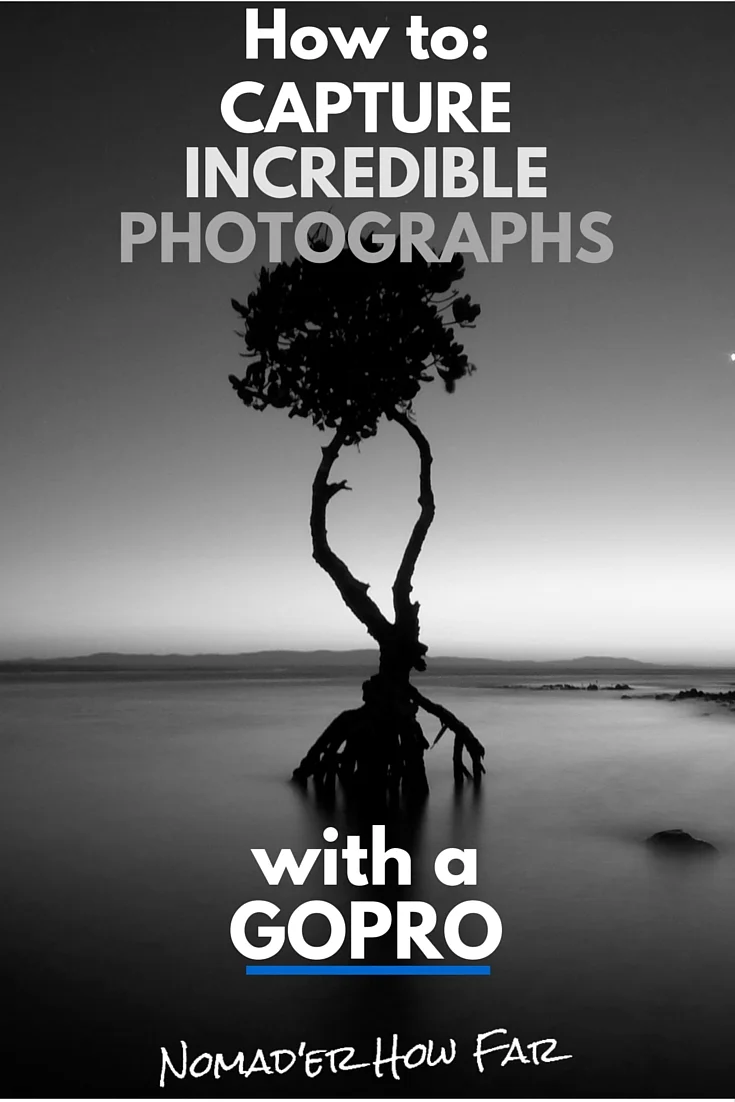 Capturing Incredible Photographs On A Gopro - How To — Taran Skye ...