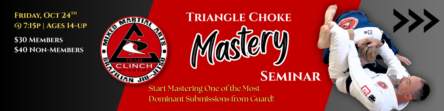 Triangle Mastery Seminar — CLINCH ACADEMY | BRAZILIAN JIU-JITSU ...