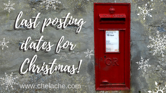 LAST XMAS POSTING DATES! — CHELACHE