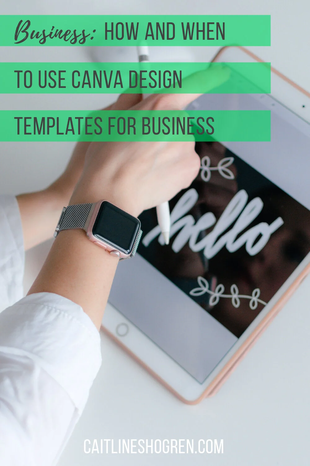 When and how to use Canva design templates for your business — caitlin ...