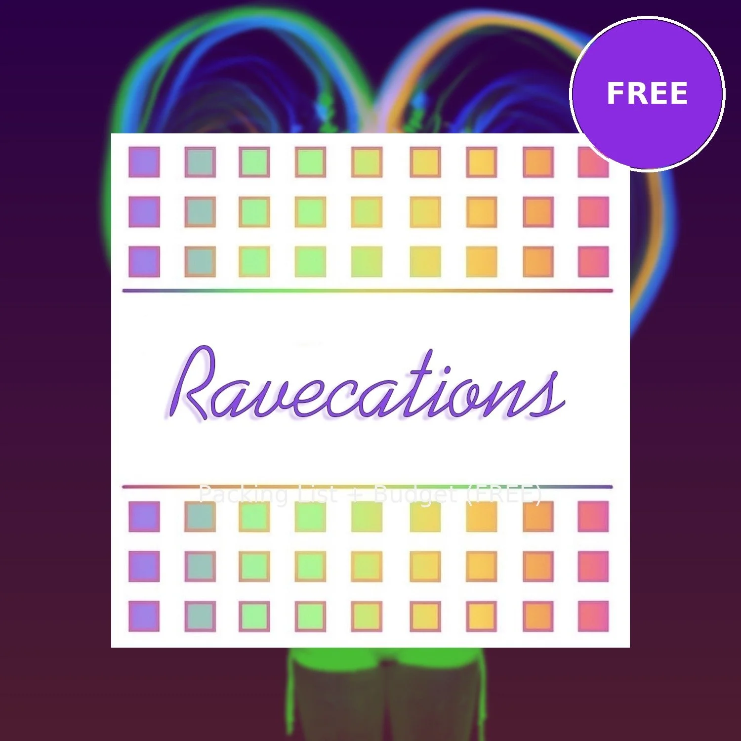 Festival Packing Kit & Budget Template | Electric Vibes – Ravecations ...
