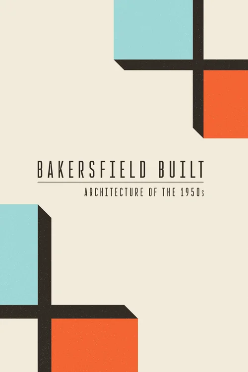 Bakersfield Built: Architecture of the 1950s — Bakersfield Museum of Art