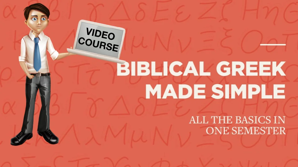 Biblical Greek Made Simple Video Course — Danny Zacharias