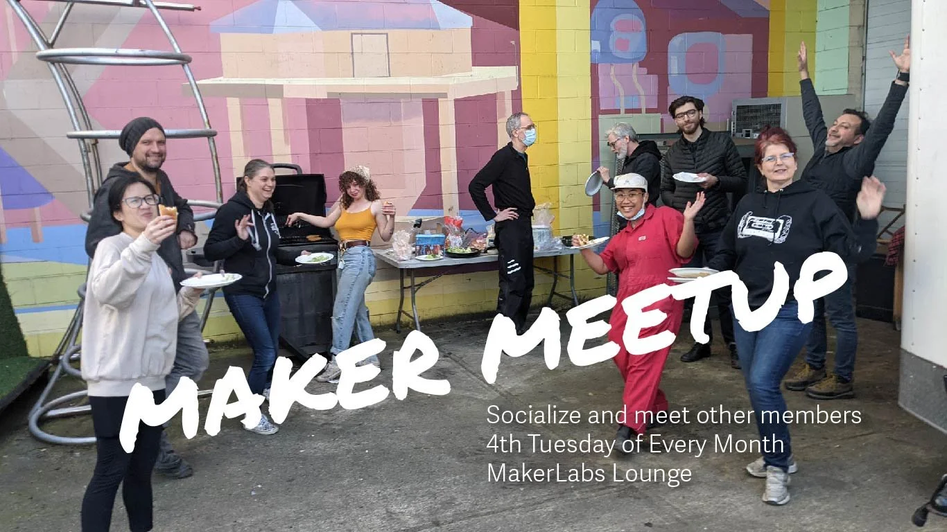 Events — MakerLabs - Vancouver Woodworking, Ceramics, Laser Cutting, CNC Routing, Metal Working
