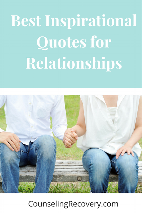 Best Inspirational Quotes For Relationships — Counseling Recovery ...