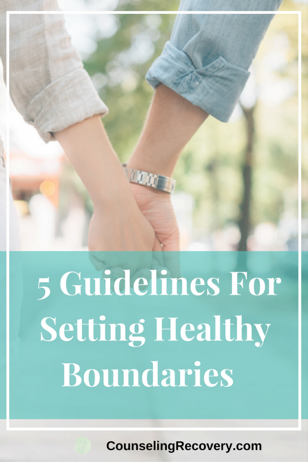 5 Guidelines You Need To Set Healthy Boundaries — Counseling Recovery ...