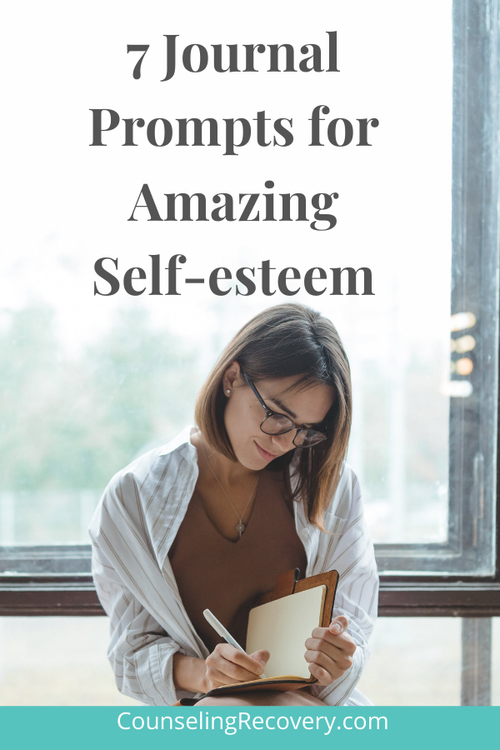 7 Journal Prompts for Amazing Self-esteem — Counseling Recovery ...