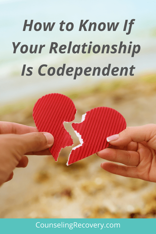 How to Know If your Relationship Is Codependent — Counseling Recovery ...