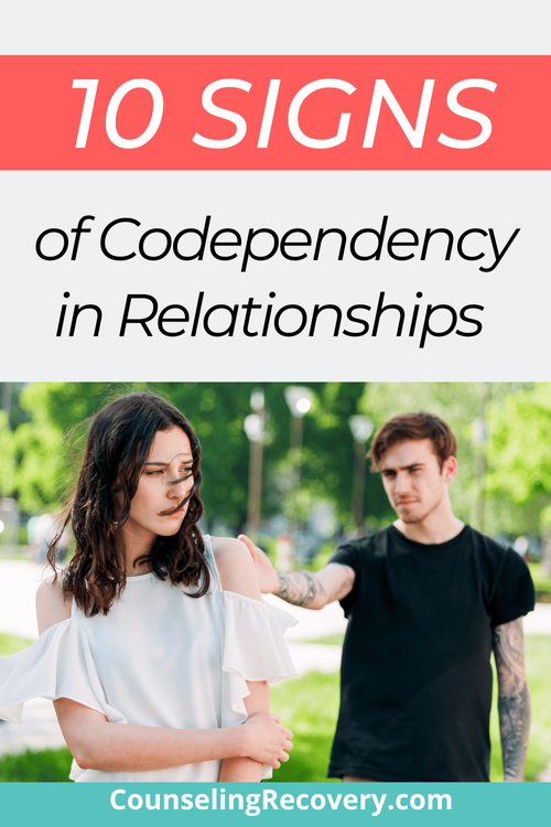 10 Signs of Codependency in Relationships — Counseling Recovery ...