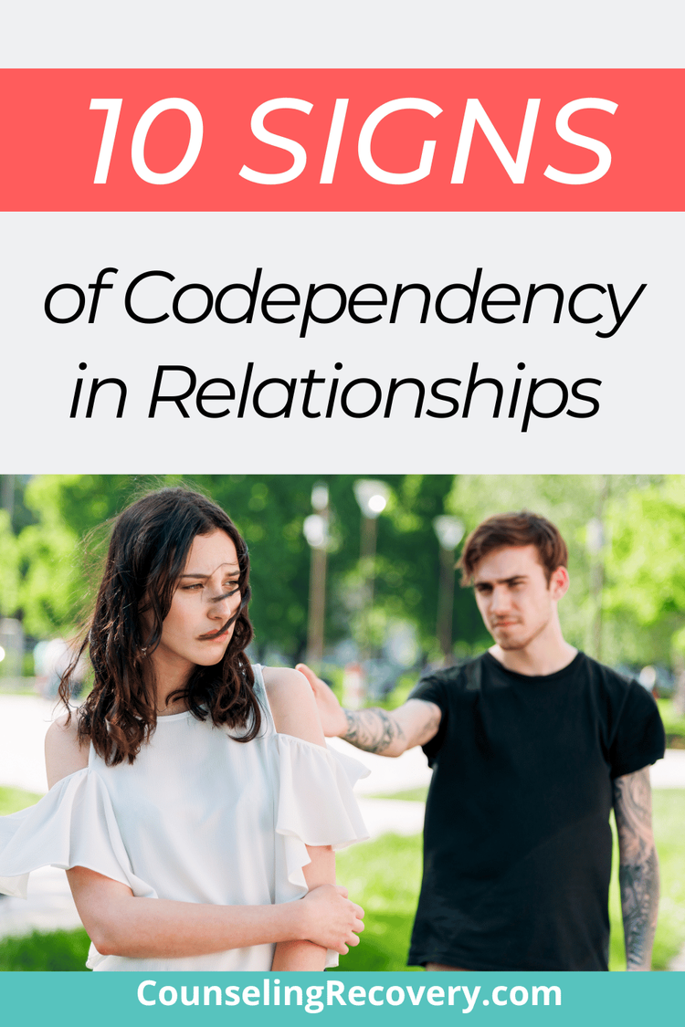 10 Signs of Codependency in Relationships — Counseling Recovery, Michelle Farris, LMFT