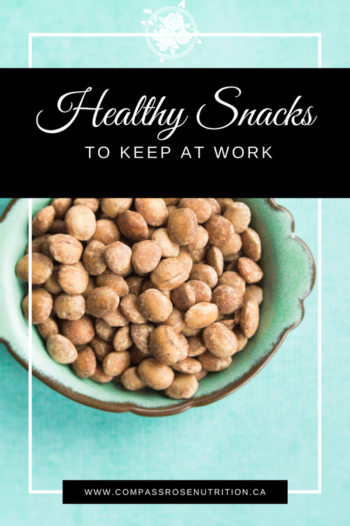 Healthy Snacks For Your Work Day — Compass Rose Nutrition & Wellness
