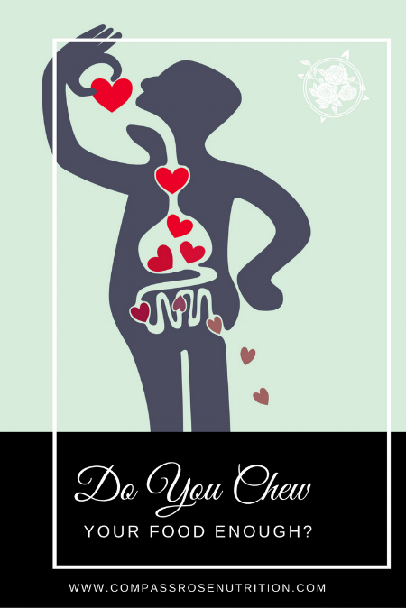 Do You Chew Your Food Enough? — Compass Rose Nutrition & Wellness