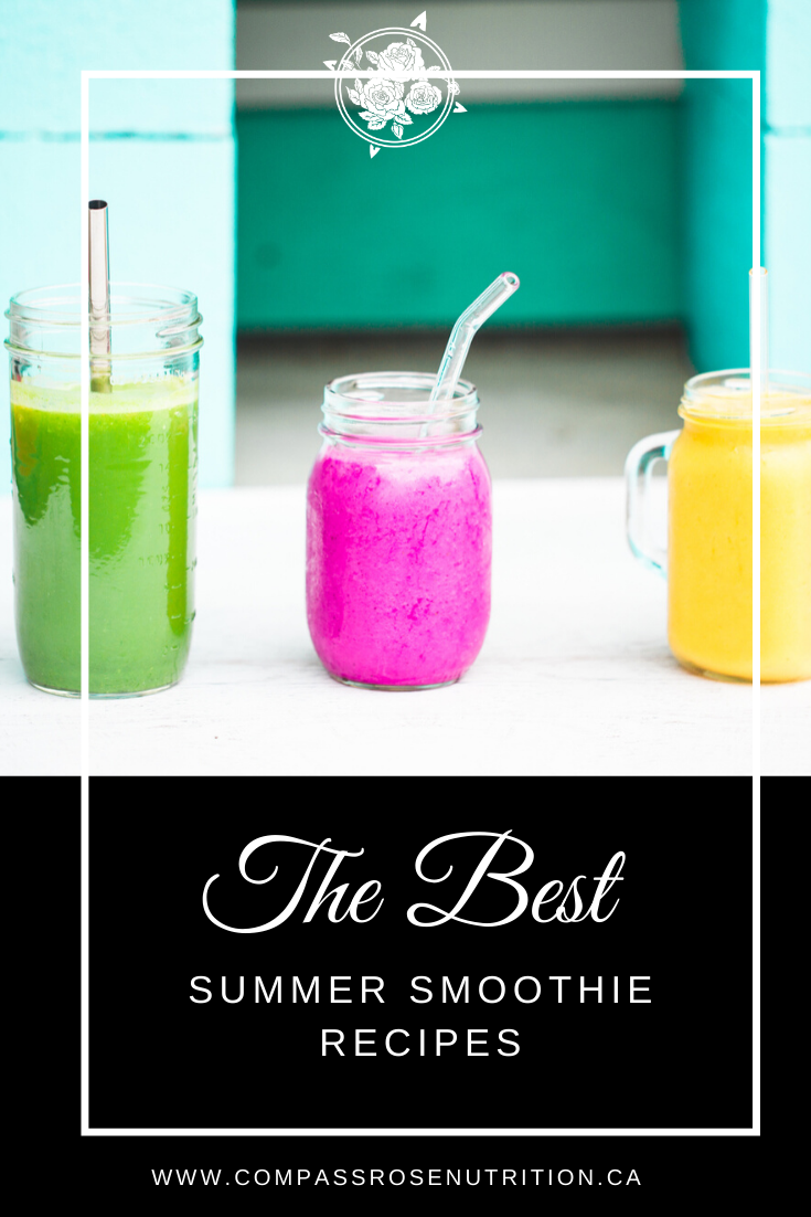 The Best Summer Smoothie Recipes — Compass Rose Nutrition & Wellness