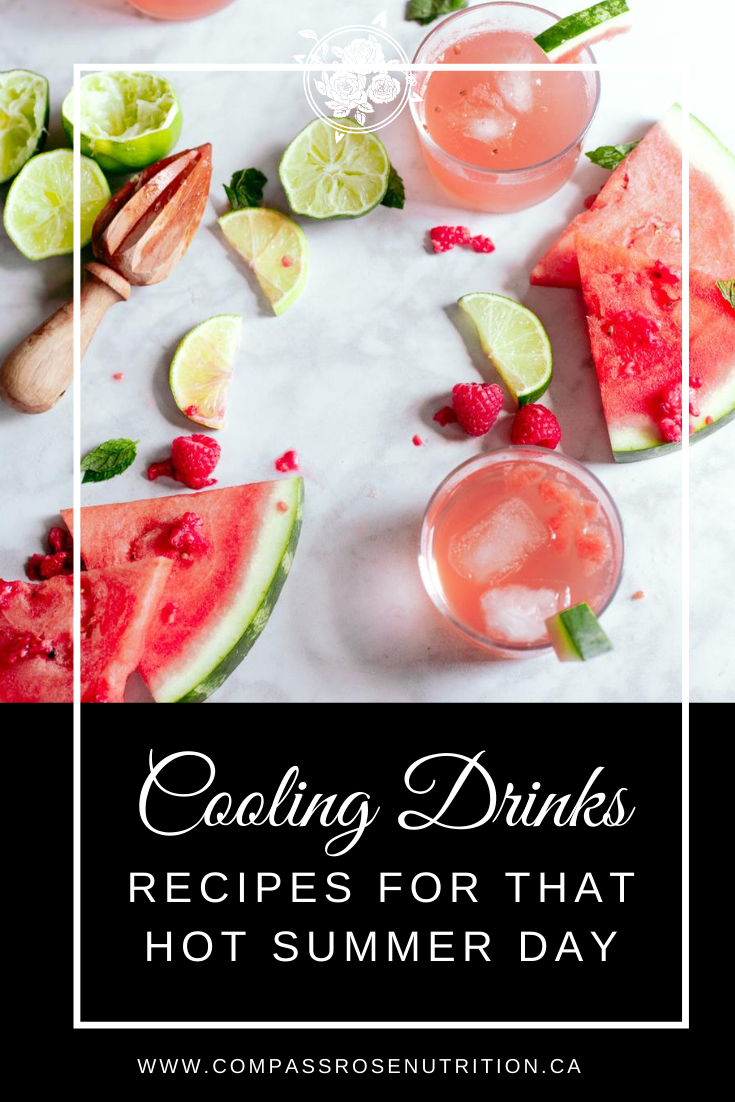 Cooling Drinks Recipes For That Hot Summer Day — Compass Rose Nutrition ...