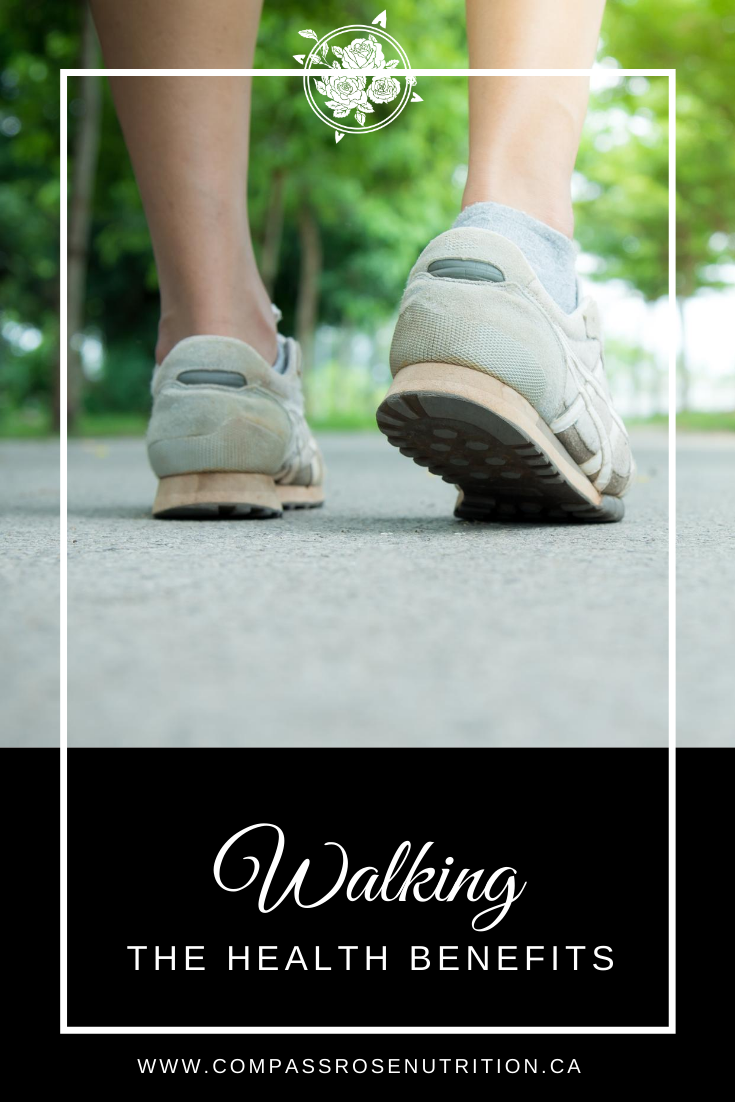The Health Benefits of Walking — Compass Rose Nutrition & Wellness
