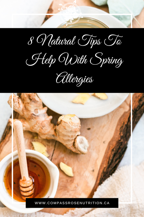 8 Natural Tips To Help With Spring Allergies — Compass Rose Nutrition ...