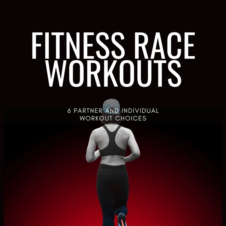 FITNESS RACE WORKOUTS: 6 PARTNER AND INDIVIDUAL WORKOUT OPTIONS ...