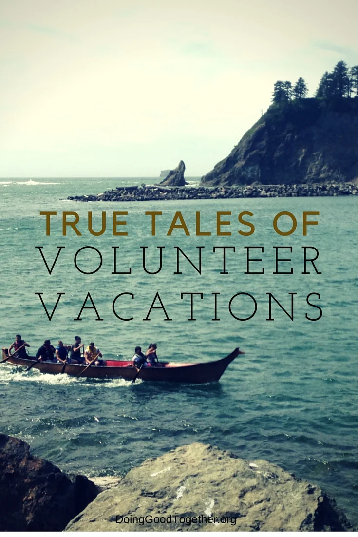True Tales of Inspiring Volunteer Vacations — Doing Good Together™