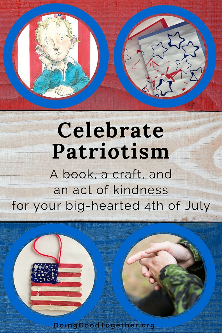 Celebrate Patriotism: A Book, A Craft, And An Act of Kindness — Doing ...