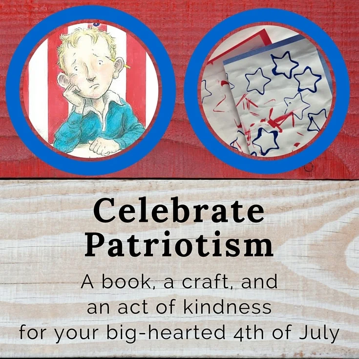 Celebrate Patriotism: A Book, A Craft, And An Act of Kindness — Doing ...