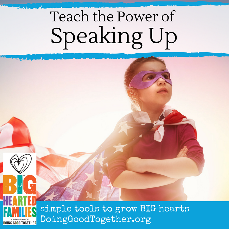 Teach the Power of Speaking up — Doing Good Together™