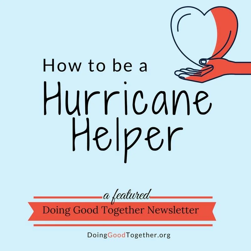 How to Be a Hurricane Helper — Doing Good Together™