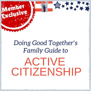Tools to Raise an Ethical, Engaged Citizen — Doing Good Together™