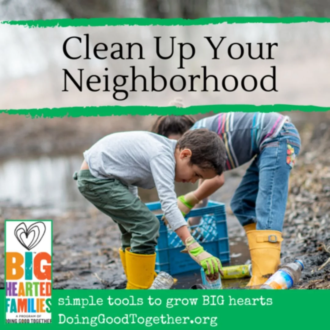 Clean Up Your Neighborhood | Picking up trash with kids — Doing Good ...