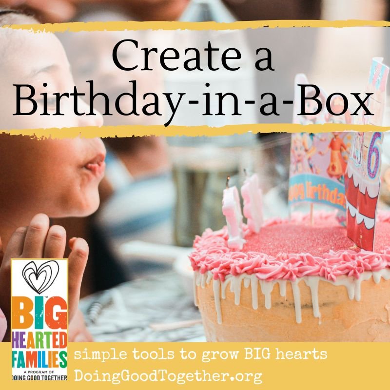 Create a Birthday-in-a-Box — Doing Good Together™