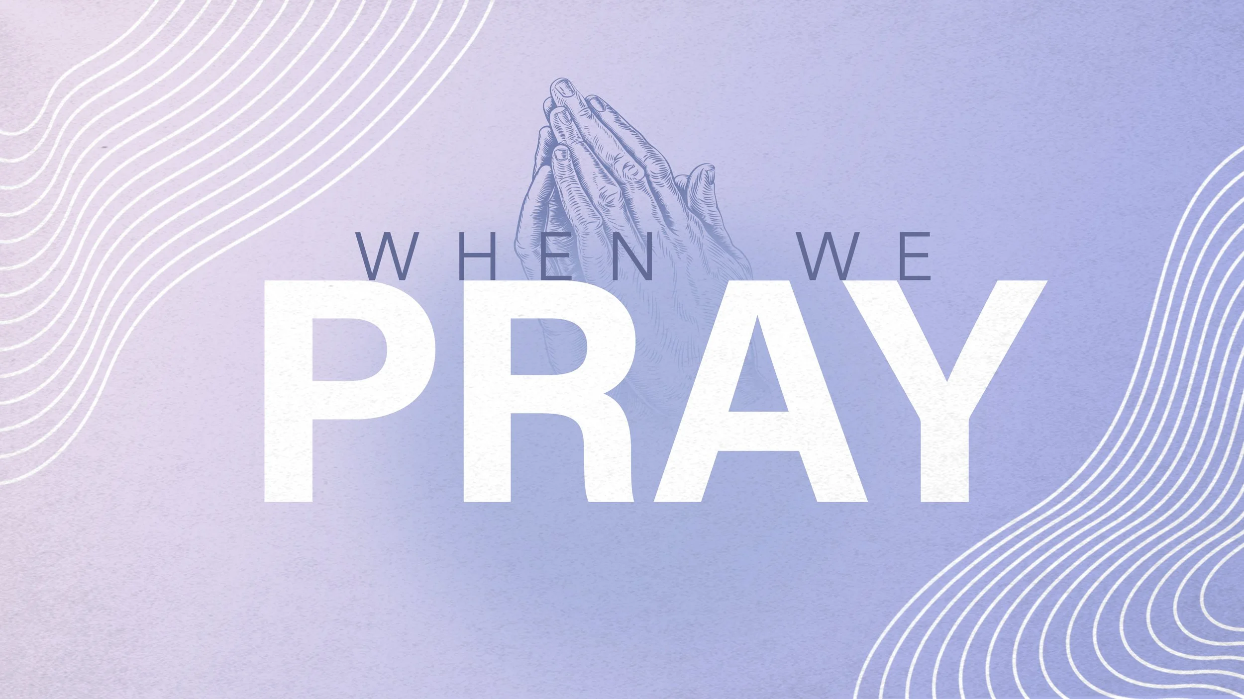 When We Pray: The Exchange — Red Hills Church