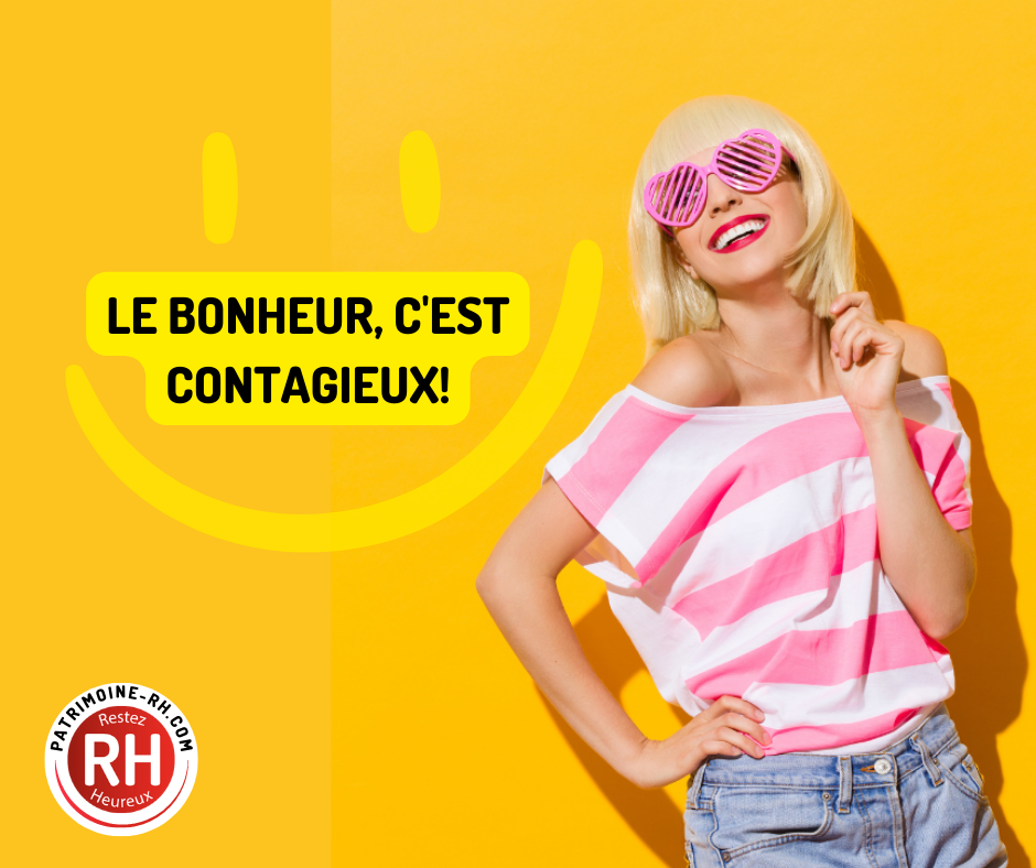 Blog Innovation RH - Le bonheur, c'est contagieux! — Patrimoine RH