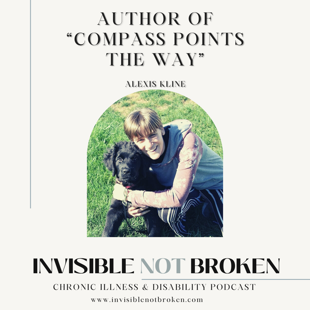 Author of “Compass Points the Way”: Alexis Kline — Invisible Not Broken