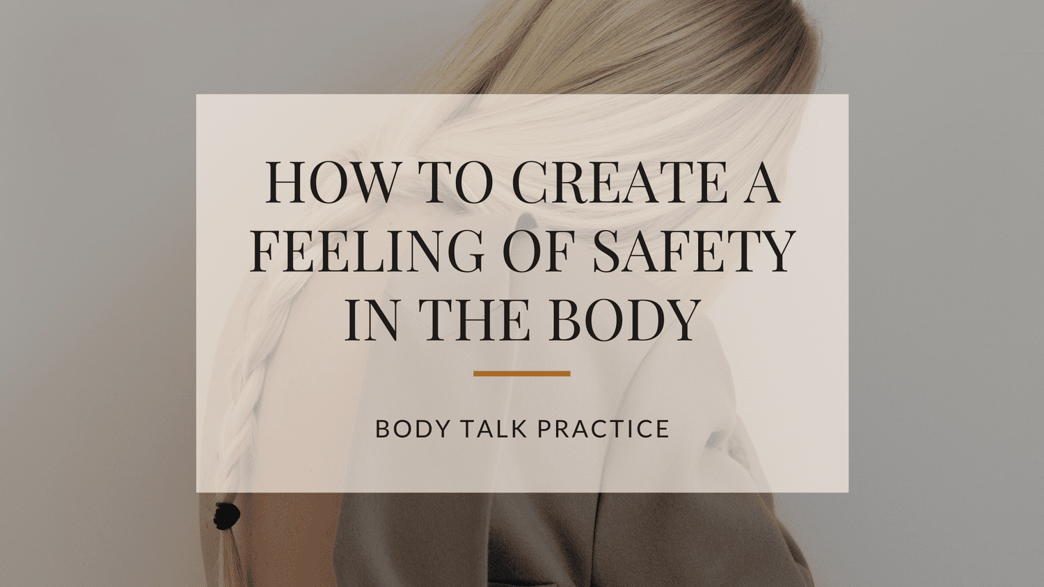 How to feel safety in your own body — Jazmine Russell