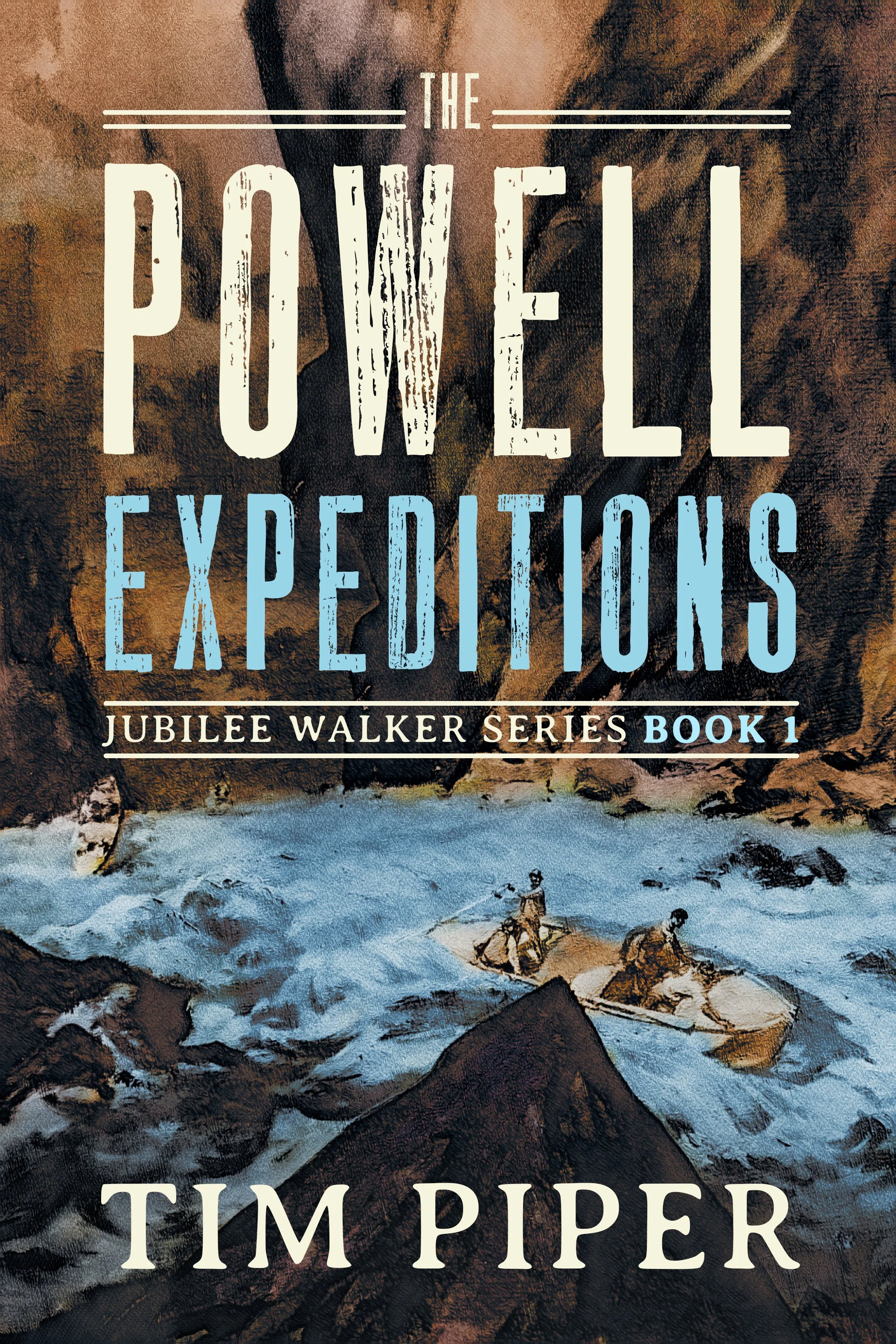 Spotlight: The Powell Expeditions by Tim Piper — What Is That Book About