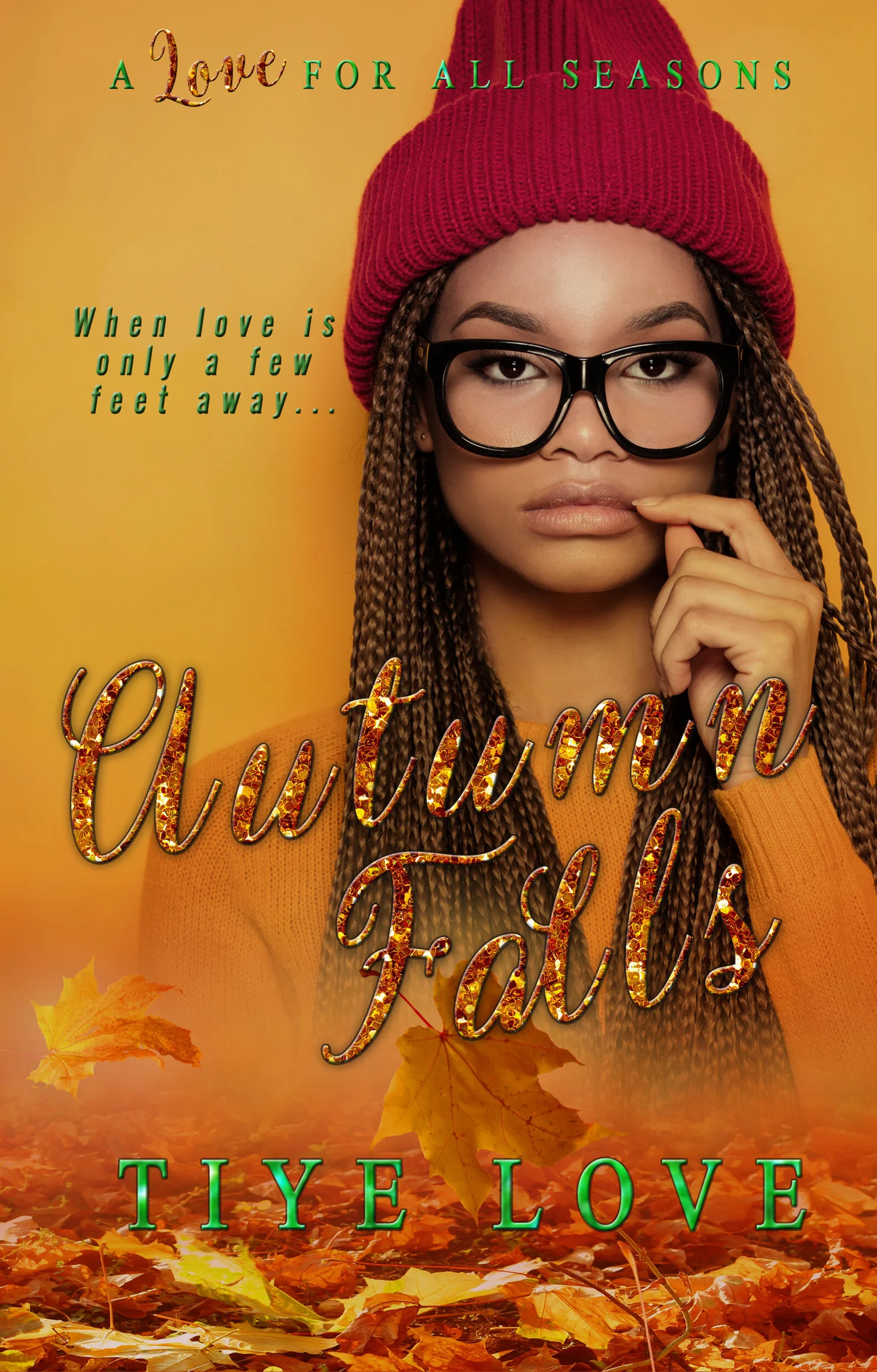 Spotlight: Autumn Falls by Tiye Love — What Is That Book About